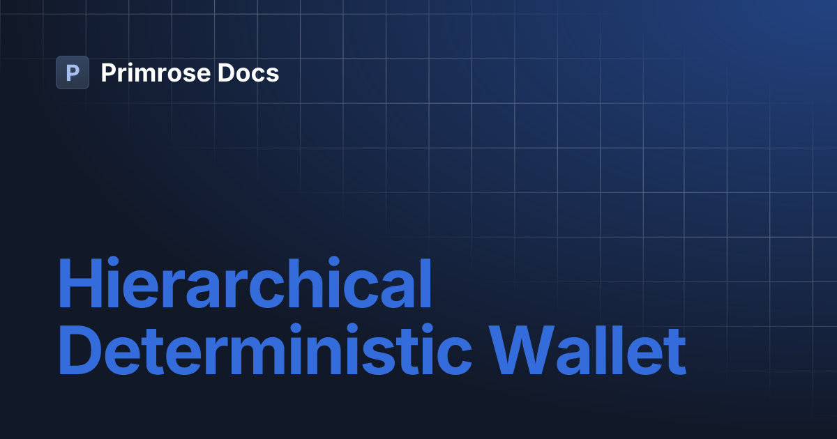 Hierarchical Deterministic Wallet | Primrose Docs